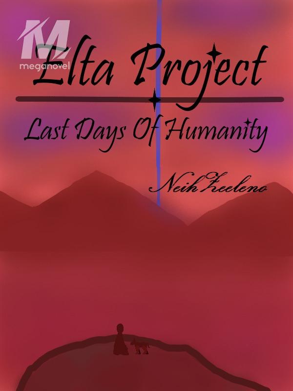 Elta Project: Last Days Of Humanity PDF & Novel Online by Zeleno Neih to Read for Free - Sci-Fi ...