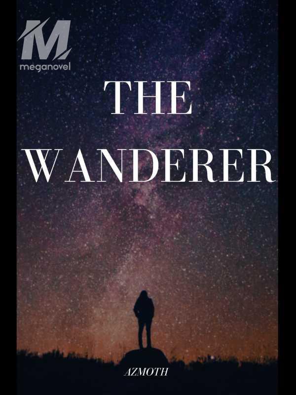 THE WANDERER PDF & Novel Online by Azmoth to Read for Free - Sci-Fi Stories - MegaNovel