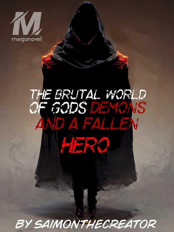 The Brutal World of Gods, Demons and a Fallen Hero PDF & Novel Online ...