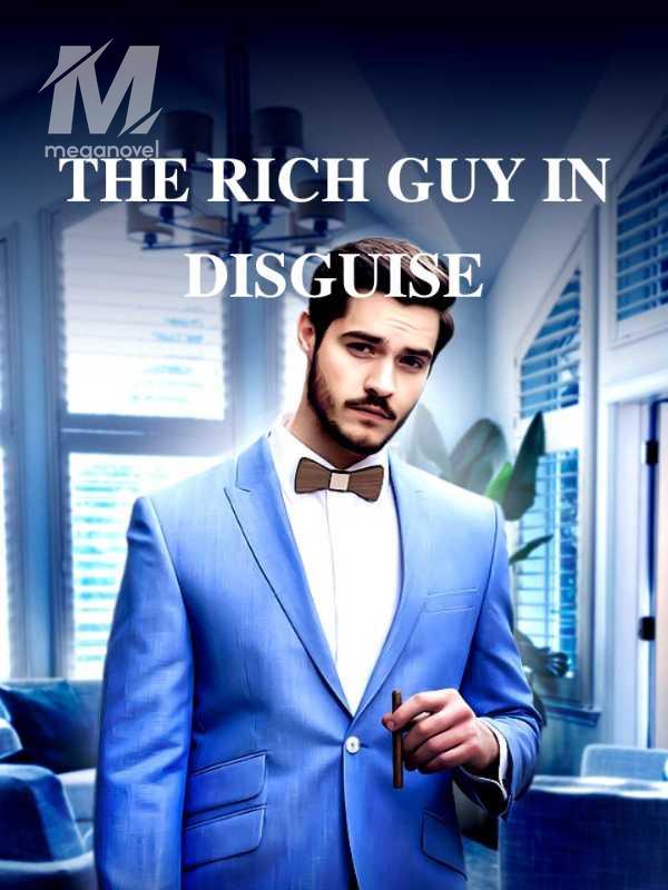 THE RICH GUY IN DISGUISE PDF & Novel Online by Poen Konnet to Read for ...