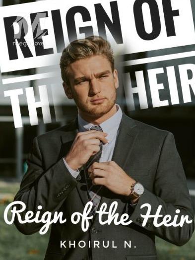 Reign of the Heir - Chapter 1 Novel & PDF Online by Khoirul N. | Read ...