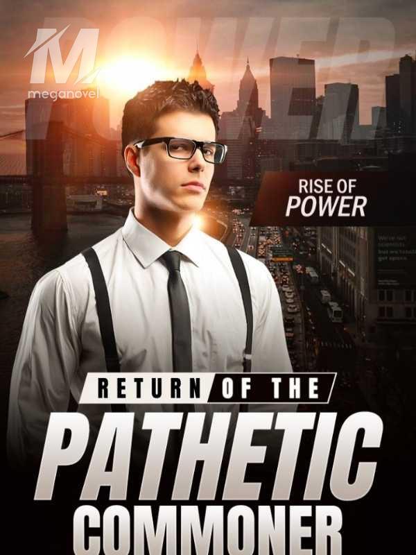 Rise of Power: Return of The Pathetic Commoner PDF & Novel Online by ...