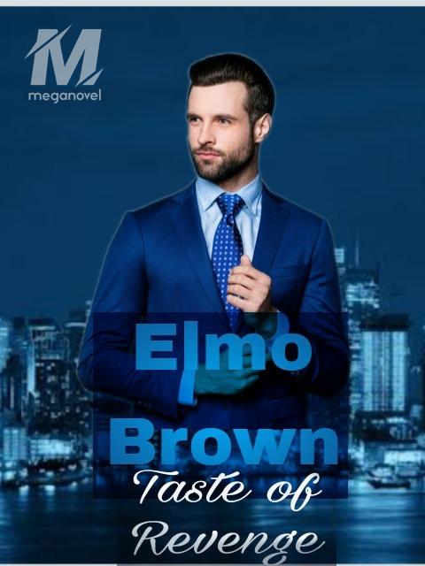 Elmo Brown Taste Of Revenge PDF & Novel Online by Baby Tom to Read for ...