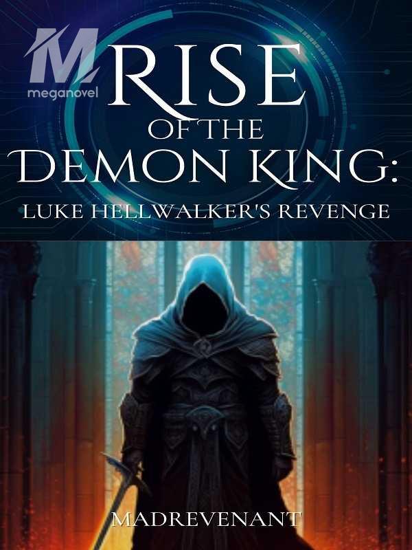 Rise of the Demon King: Luke Hellwalker's Revenge PDF & Novel Online by ...