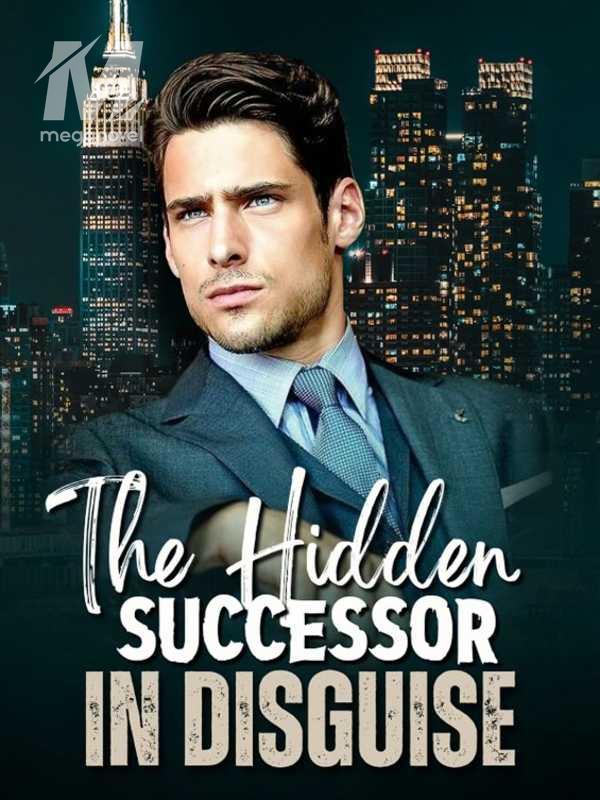 The Hidden Successor In Disguise PDF & Novel Online by SHIROE to Read ...