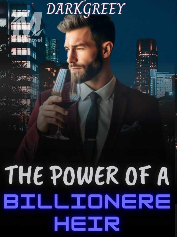 The Power Of A Billionaire Heir PDF & Novel Online by DarkGreey to Read ...