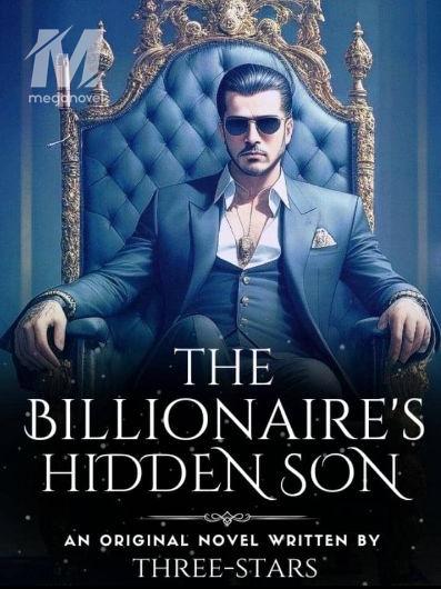 The Billionaire's Hidden Son PDF & Novel Online by Three stars to Read for Free - Urban ...
