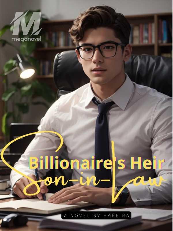 Billionaire's Heir Son-in-Law PDF & Novel Online by Hare Ra to Read for Free - Urban/Realistic ...