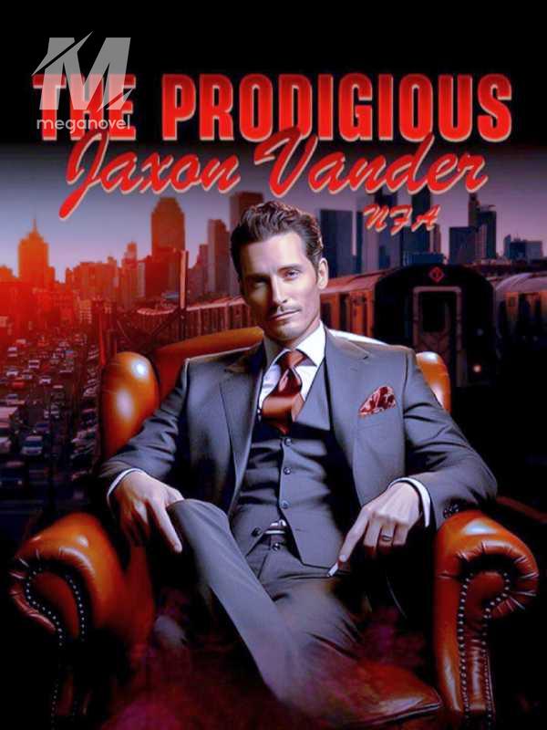 The Prodigious Jaxon Vander PDF & Novel Online by NFA to Read for Free ...