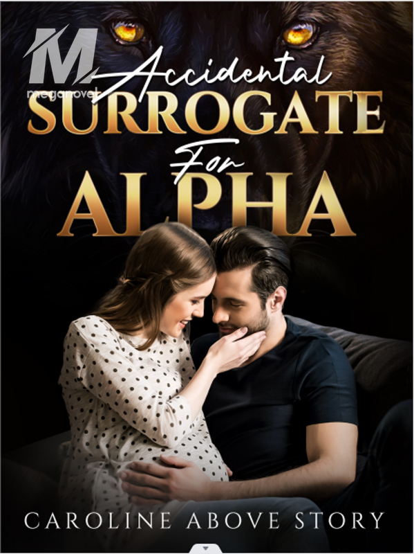 Accidental Surrogate for Alpha PDF & Novel Online by Caroline Above Story to Read for Free ...