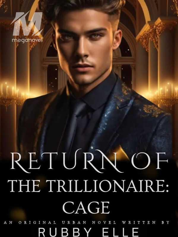 RETURN OF THE TRILLIONAIRE: CAGE PDF & Novel Online by RUBY ELLE to ...