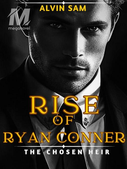 Rise of Ryan Conner PDF & Novel Online by Alvin Sam to Read for Free ...